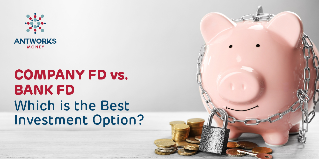 Company FD vs. Bank FD – Which is the Best Investment Option?