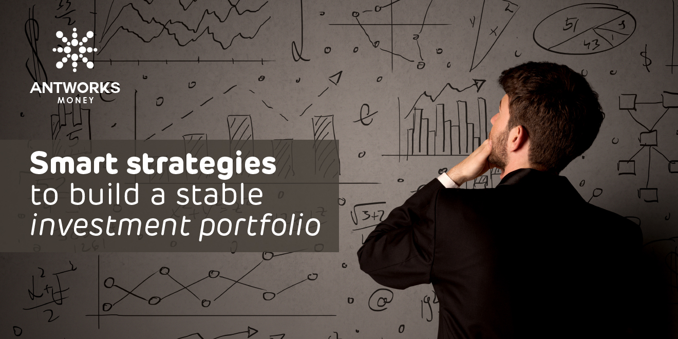 Smart Strategies to build a stable investment portfolio - Antworks Money