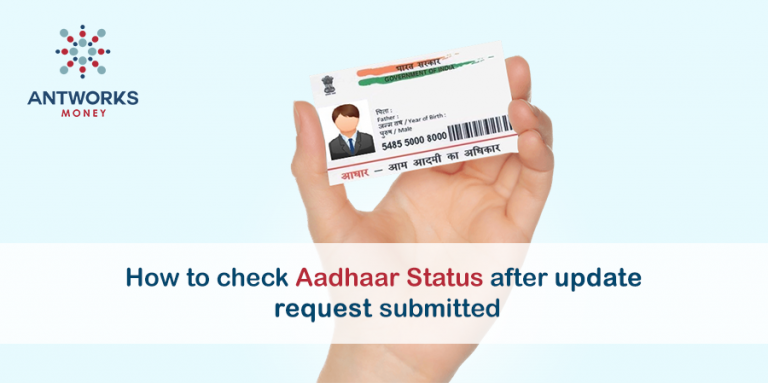 How to Check Aadhar Status After Update Request Submitted | Antworks Money