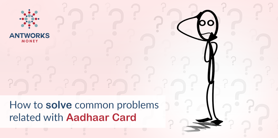 Common Problems With Aadhaar And How To Solve Them